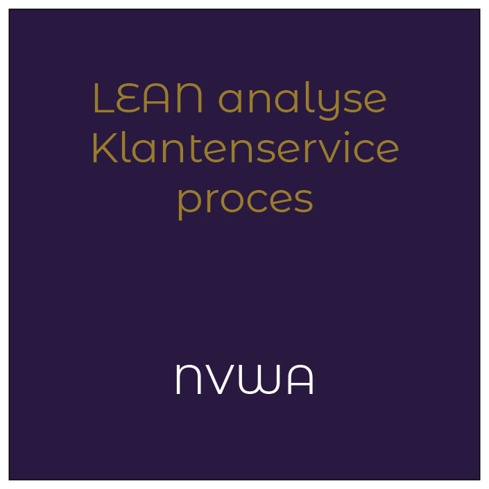 LEAN procesanalyse Klantenservice – Nederlandse Voedsel en Waren ... LEAN procesanalyse Klantenservice – Nederlandse Voedsel en Waren ...